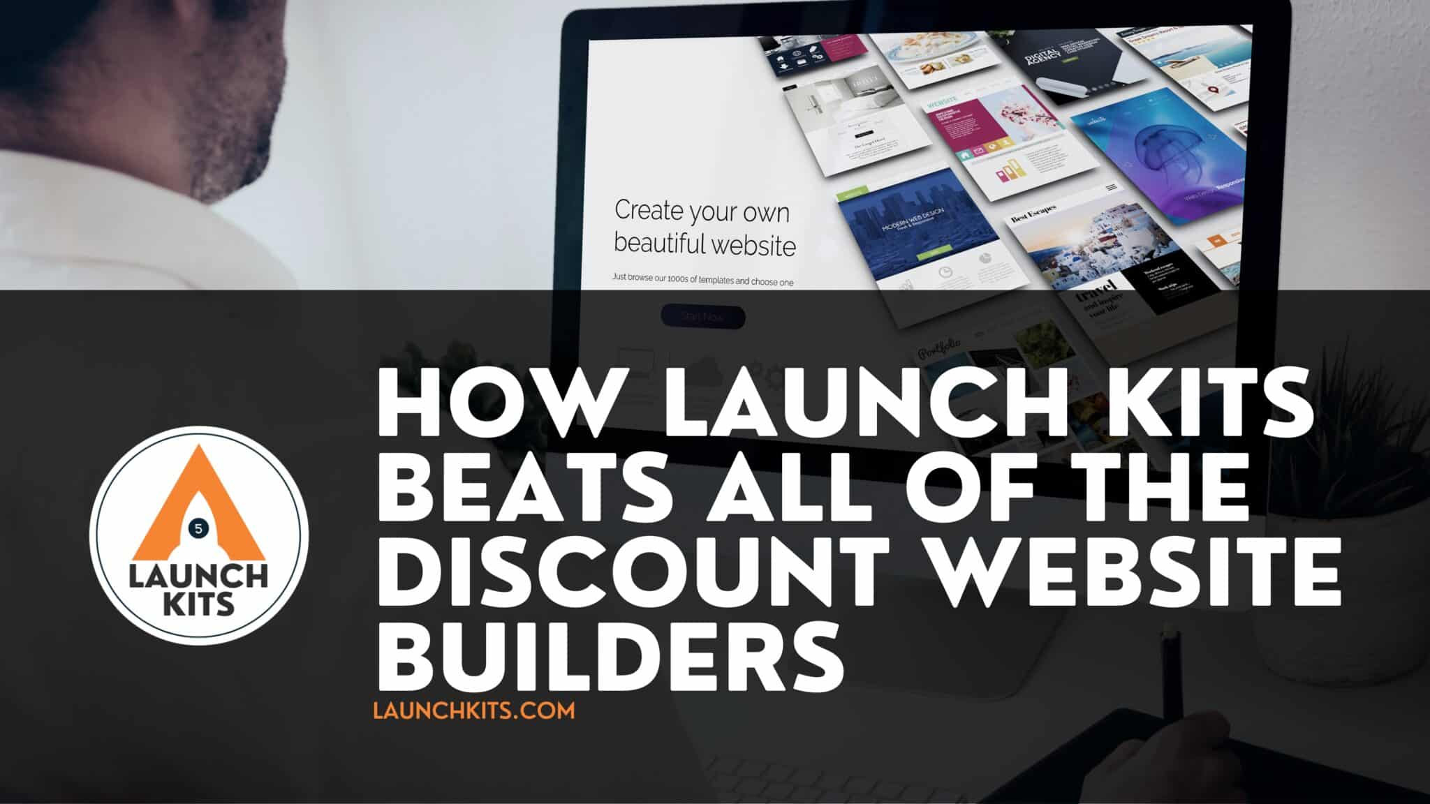 How Launch Kits Beats All Of The Discount Website Builders